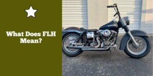What Does FLH Mean - White Star Rides