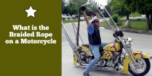 What Is The Braided Rope On A Motorcycle